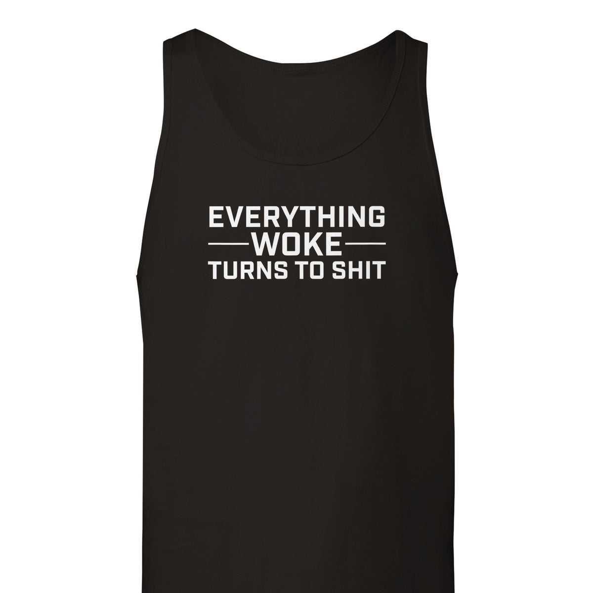 Everything Woke Turns To Shit - Tank – Republican Army